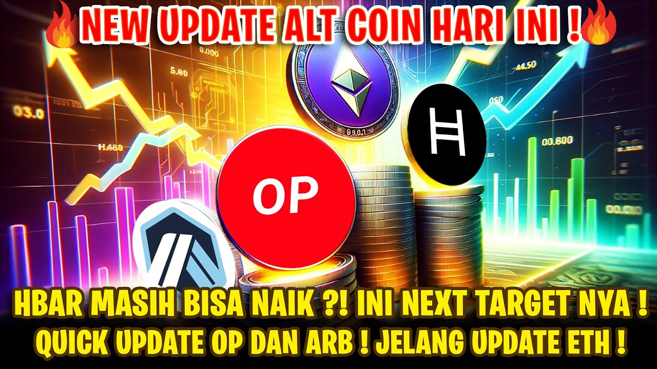 UPDATE ALT COIN ! NEXT TARGET HBAR ! QUICK UPDATE ARB DAN OP JELANG ...
