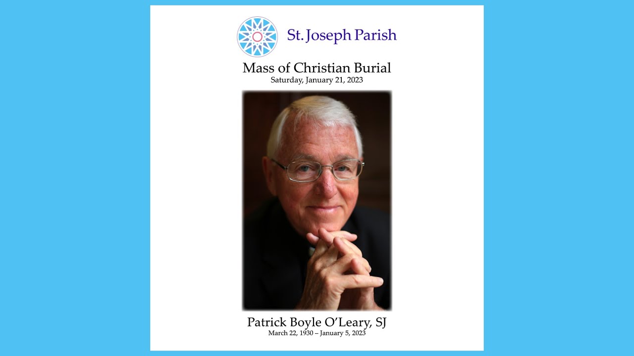 A Celebration of the Life of Patrick Boyle O'Leary, SJ - YouTube