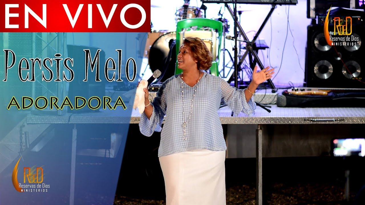 EN VIVO | PERSIS MELO ADORADORA | - YouTube