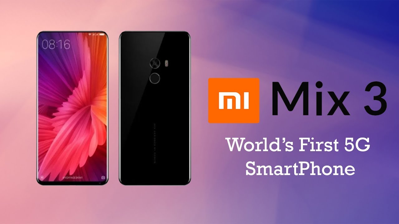 Mi Mix 3 Official WORLD'S FIRST 5G Smartphone | Mi Mix 3 Price, Specs ...