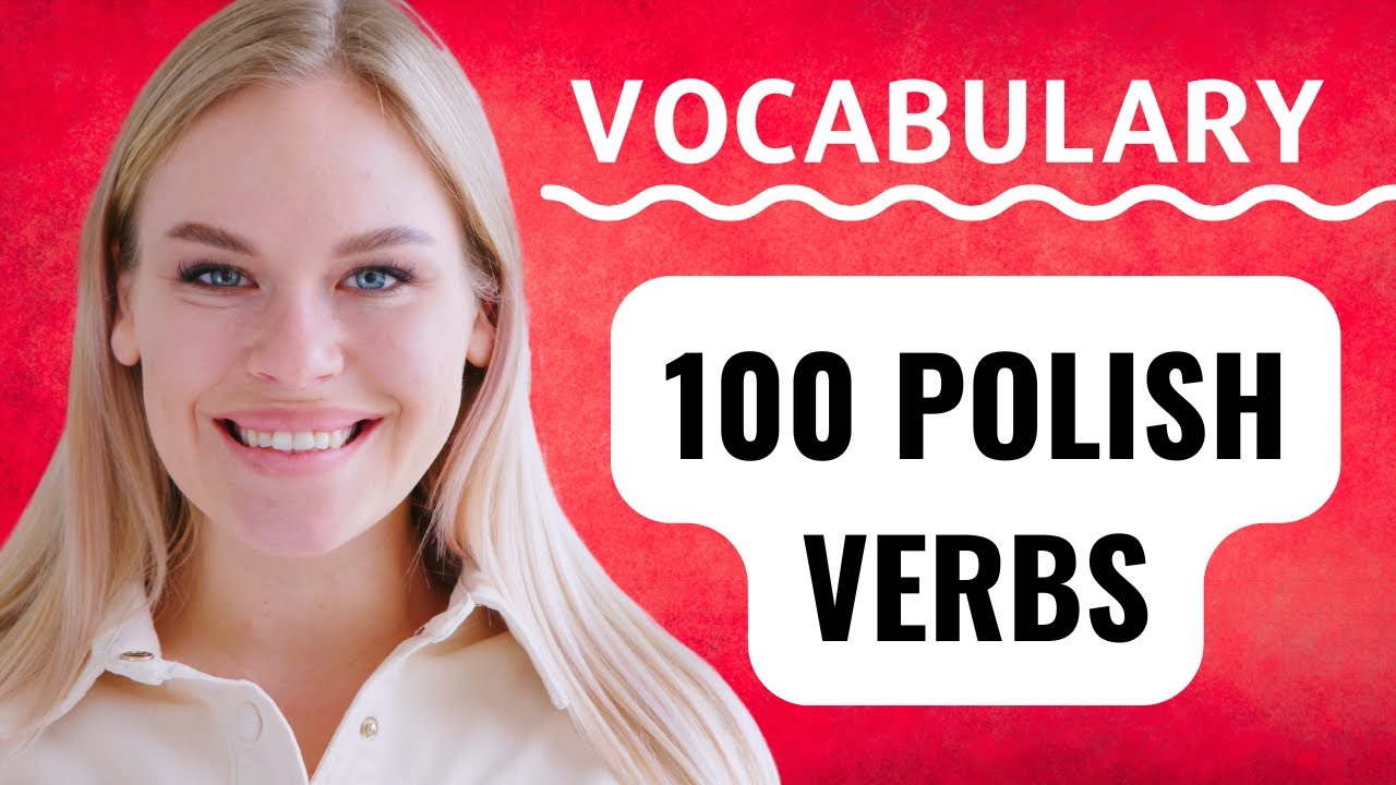 100 BASIC POLISH VERBS | Learn Polish Verbs - YouTube