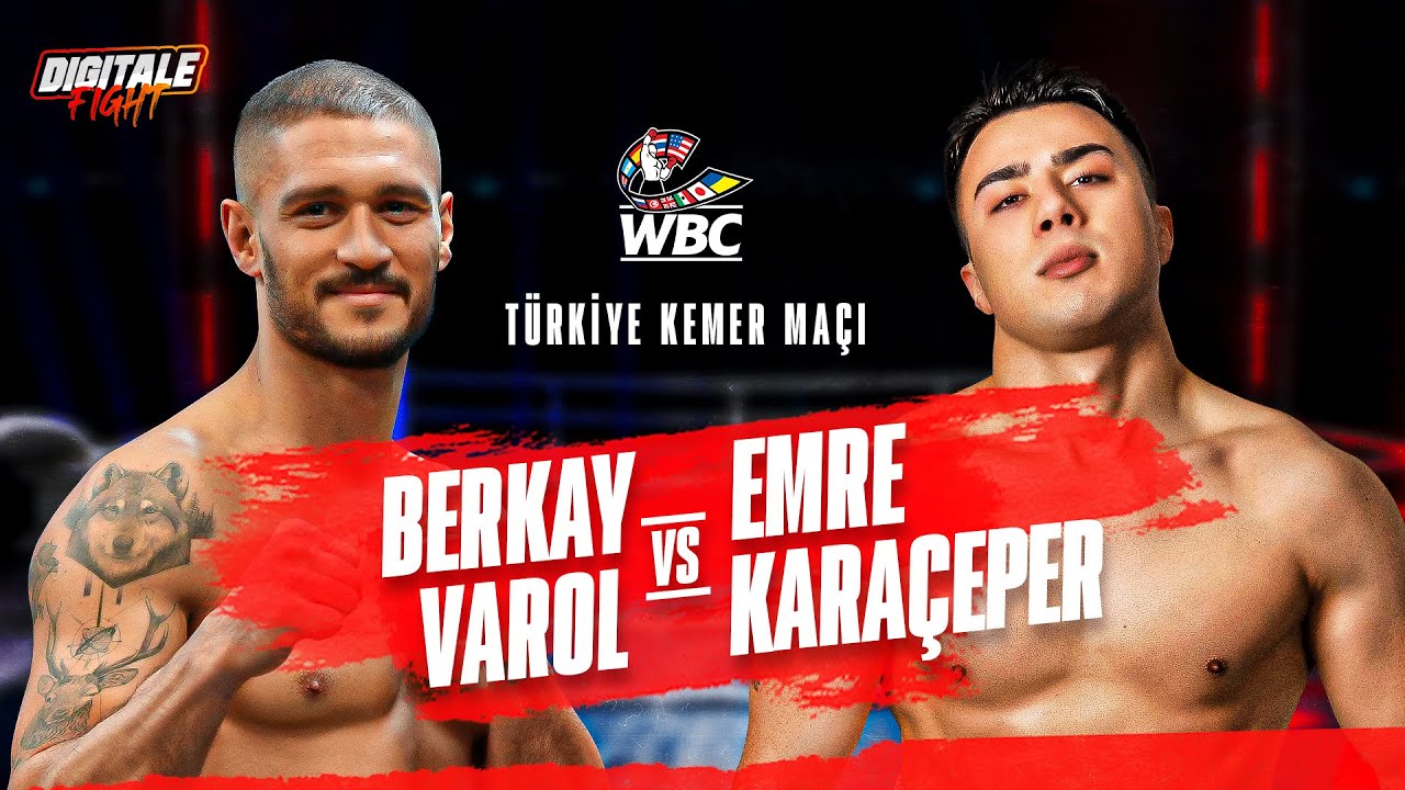 WBC TÜRKİYE DÖVÜŞ GECESİ | Berkay Varol vs Emre Karaçeper Karşılaşması ...