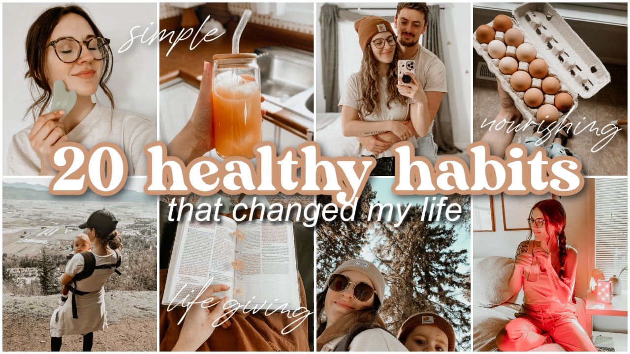 20 Easy Healthy Habits That Changed My Life simple, nourishing + life ...