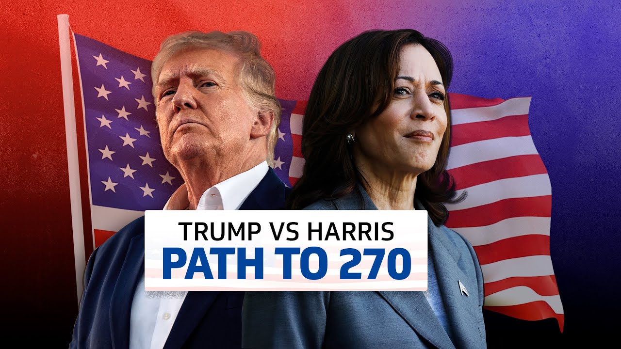 Path to 270: How Kamala Harris or Donald Trump Can Win the 2024 ...