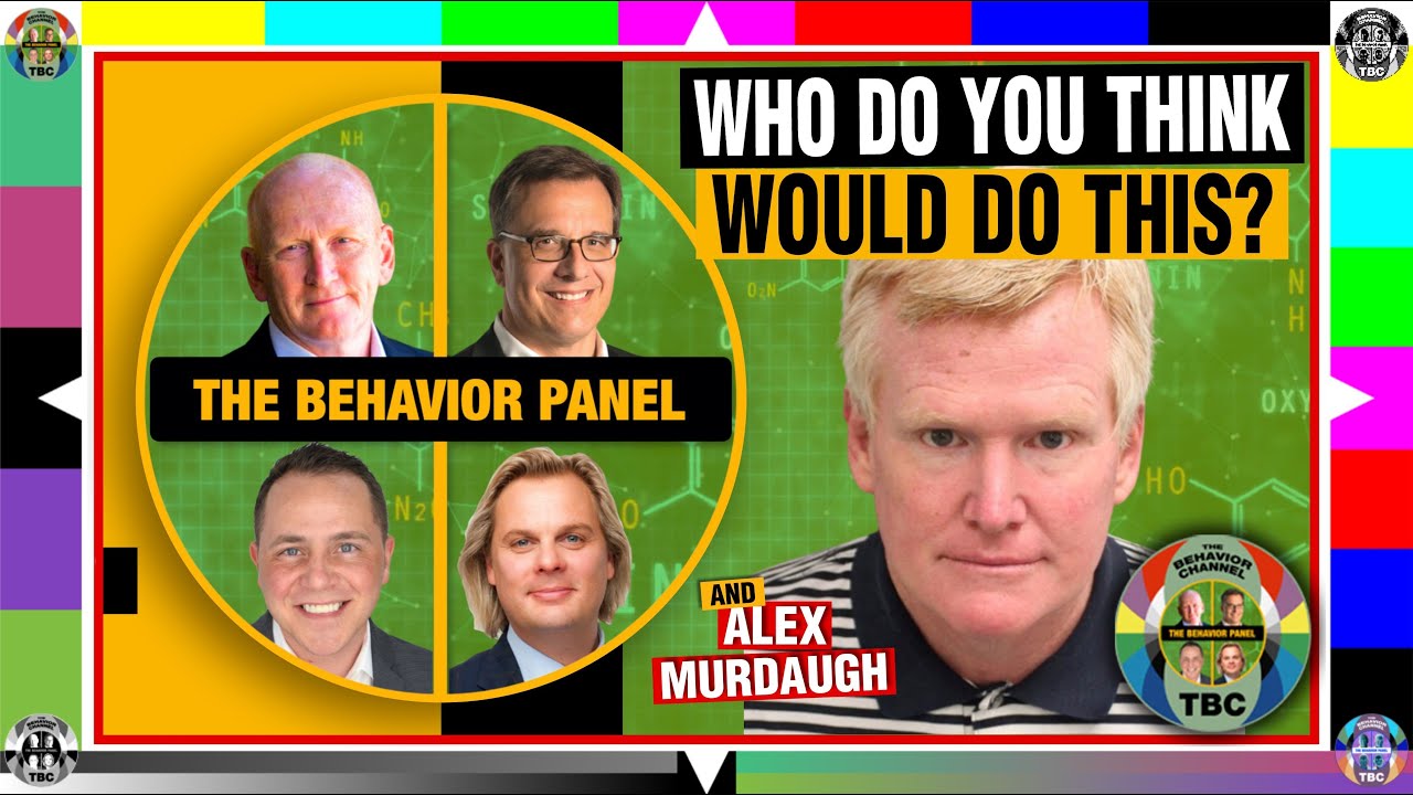 The Killer's Confession: The Behavior Panel's Take on Alex Murdaugh's ...