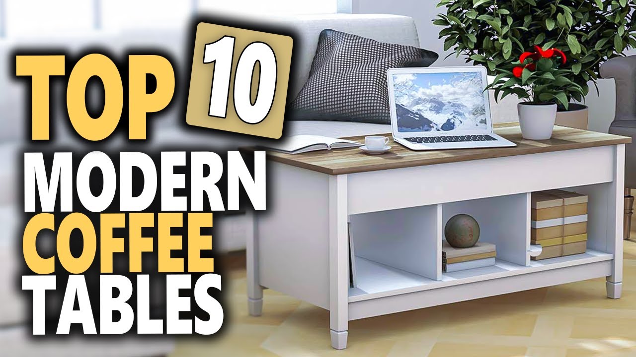Best Modern Coffee Tables 2024 | Top 10 Modern Coffee Tables To Upgrade ...