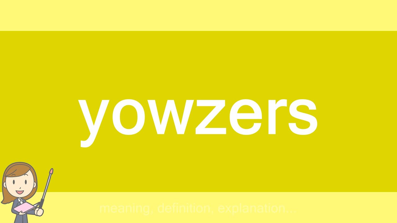 yowzers - YouTube