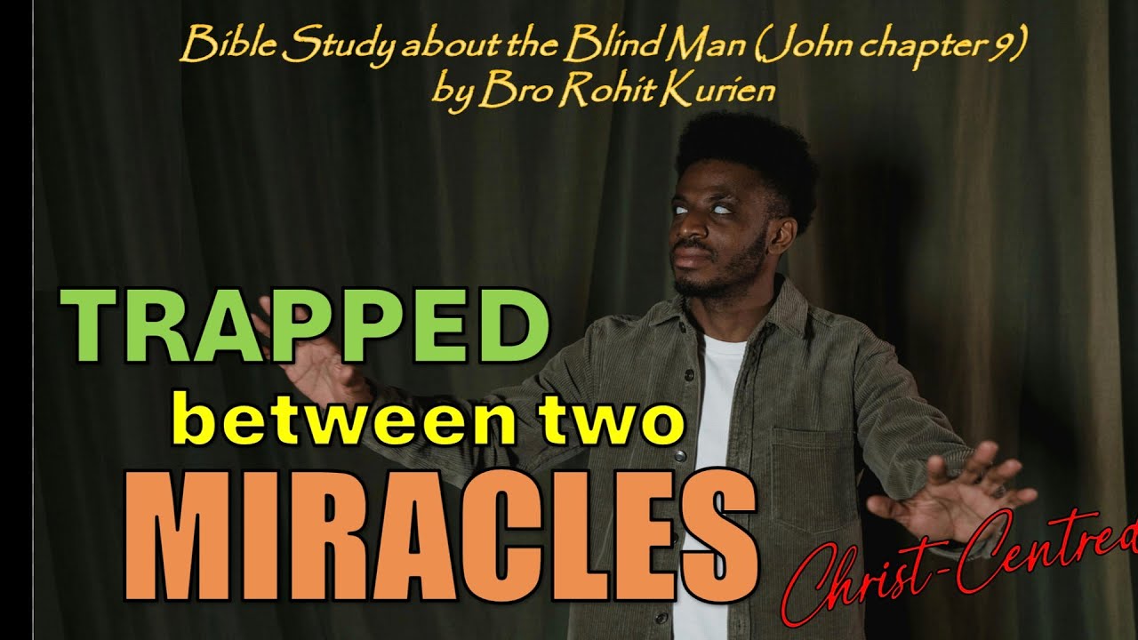 TRAPPED BETWEEN TWO MIRACLES | Bible Study by Brother Rohit Kurien ...