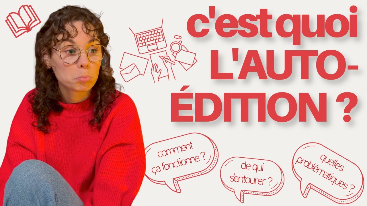 L'AUTO-ÉDITION, c'est quoi ? 🤔 🏼 📚 - YouTube