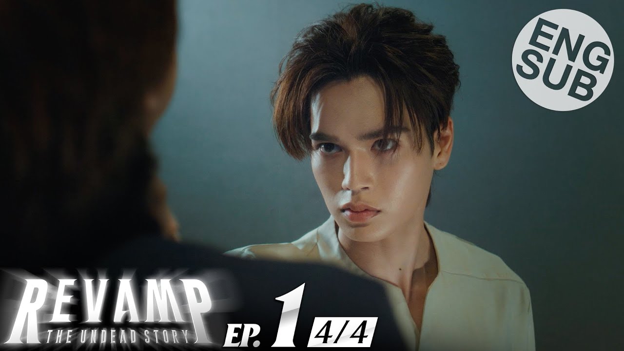 [Eng Sub] REVAMP THE UNDEAD STORY | EP.1 [4/4] - YouTube