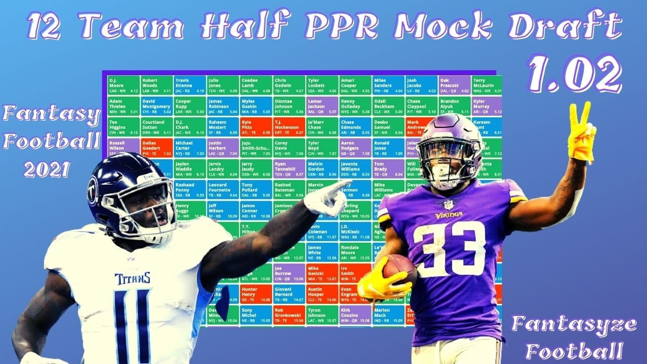 12 Team Mock Draft: Half PPR From The 1.02- Fantasy Football 2021 - YouTube