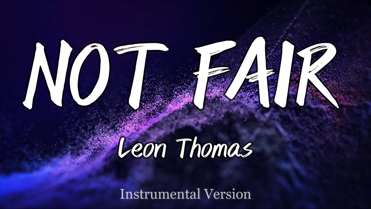 Leon Thomas - NOT FAIR (Instrumental) - YouTube