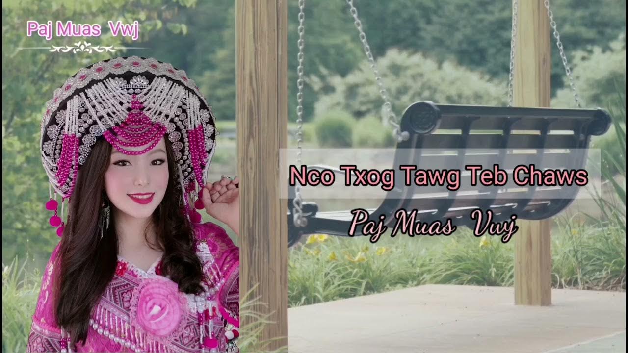 Paj Muas Vwj | Nco Txog Tawg Teb Chaws - YouTube