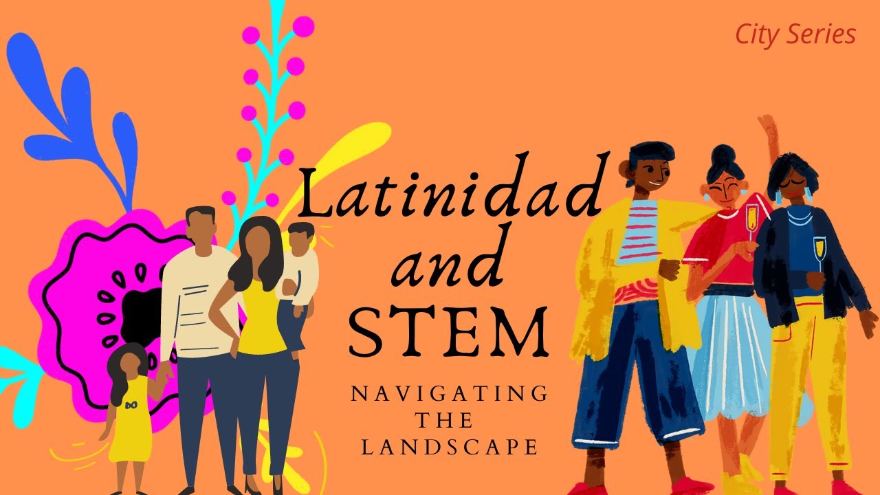 Latinidad and STEM: Navigating the Landscape - YouTube