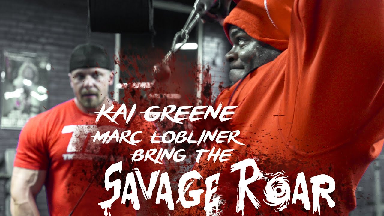 Kai Greene Marc Lobliner Bring The Savage Roar | Hardcore Back Workout ...