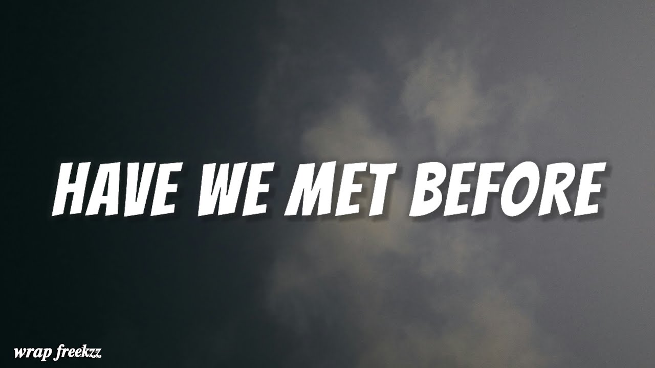 Have We Met Before by Sarah Barrios lyrics - YouTube