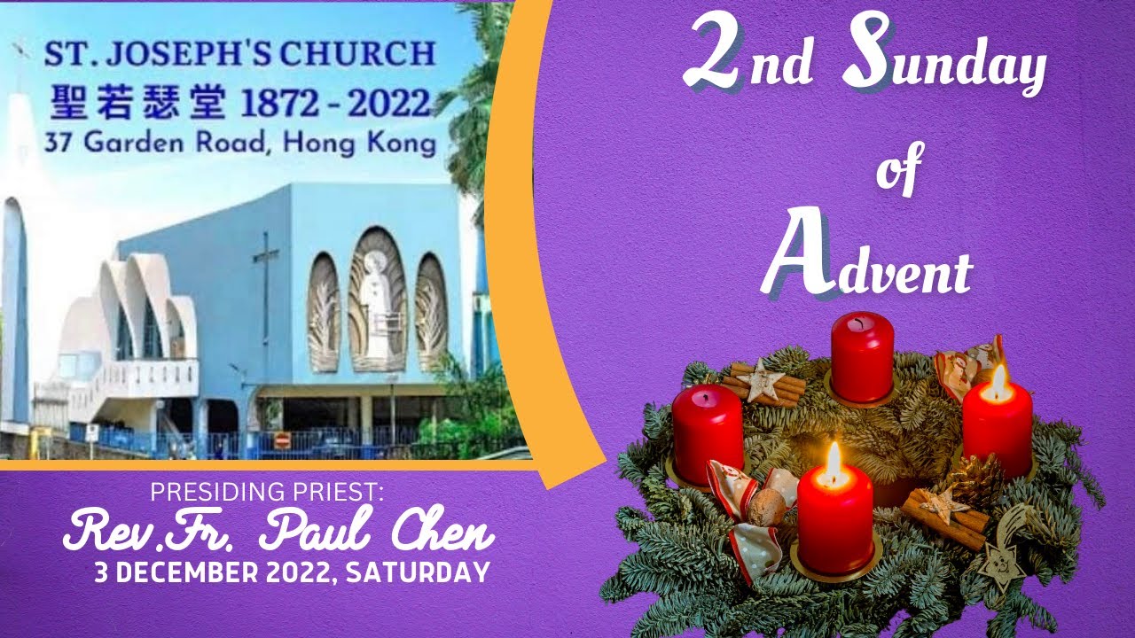 DECEMBER 3, 2022 : SECOND SUNDAY OF ADVENT ANTICIPATED MASS IN ENGLISH ...