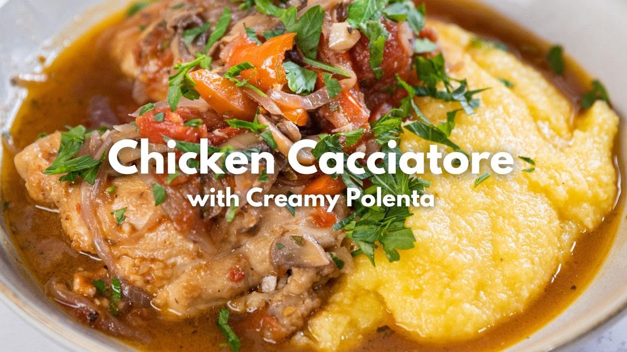 Chicken Cacciatore with Creamy Polenta - YouTube