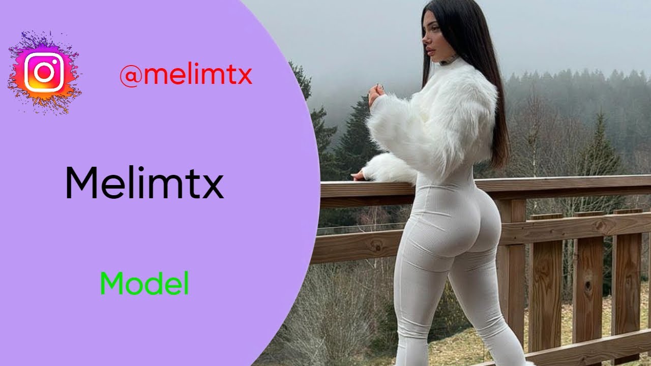 Melimtx «Biography Model, Age, Wiki, Boyfriend». - YouTube