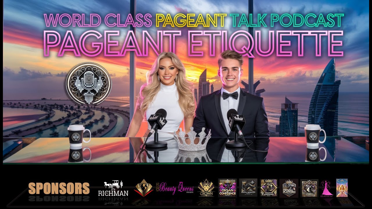 World Class Pageant Talk Podcast - Pageant Etiquette - YouTube
