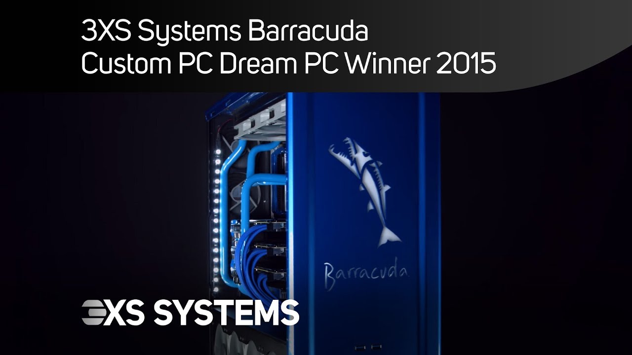 2017 SCAN 3XS Barracuda - Custom PC Dream PC Winner 2015 - The ultimate ...