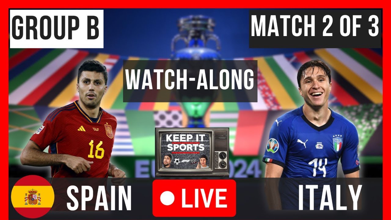 LIVE SPAIN VS ITALY GROUP B MATCH 2 OF 3 - YouTube