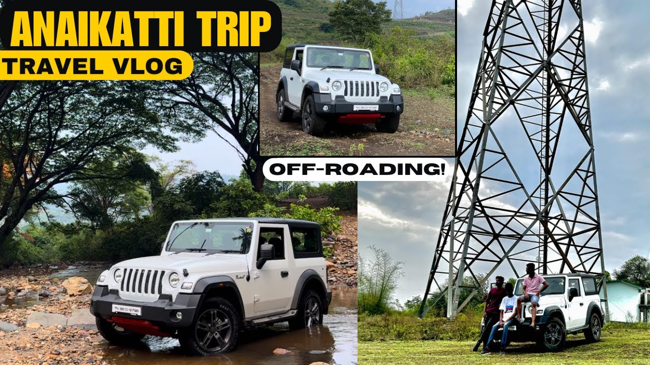 Off-Roading In Anaikatti/Sholayur With Thar,One Day Trip,Fun Filled ...