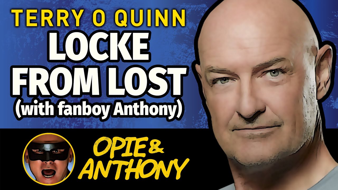 Opie & Anthony - Terry O Quinn - Locke from Lost - Feb 2008 - YouTube