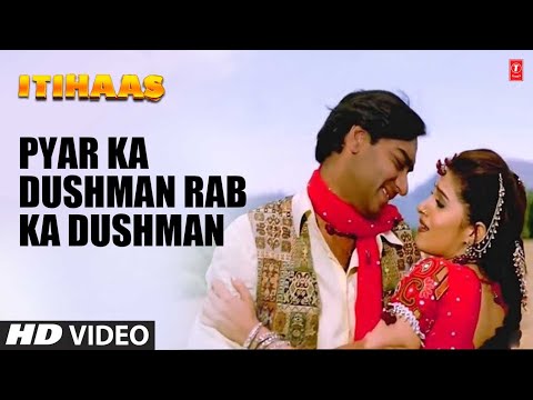 Pyar Ka Dushman Rab Ka Dushman | Itihaas | Alka Y,Sukhwinder S,Shankar M |Ajay Devgan,Twinkle Khanna