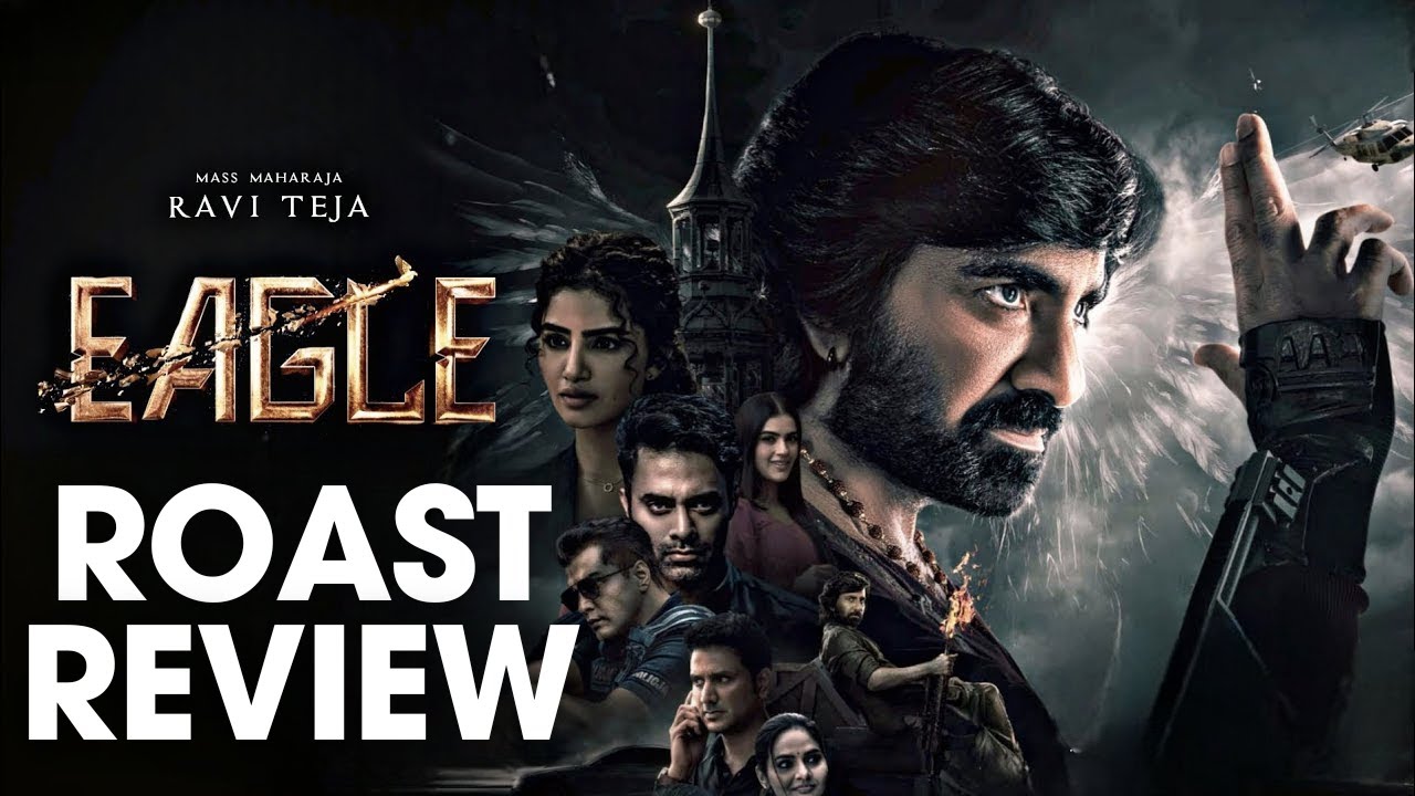 Eagle 🦅 Movie Review | Ravi Teja | Anupama | Kavya Thapar | Roast Video ...