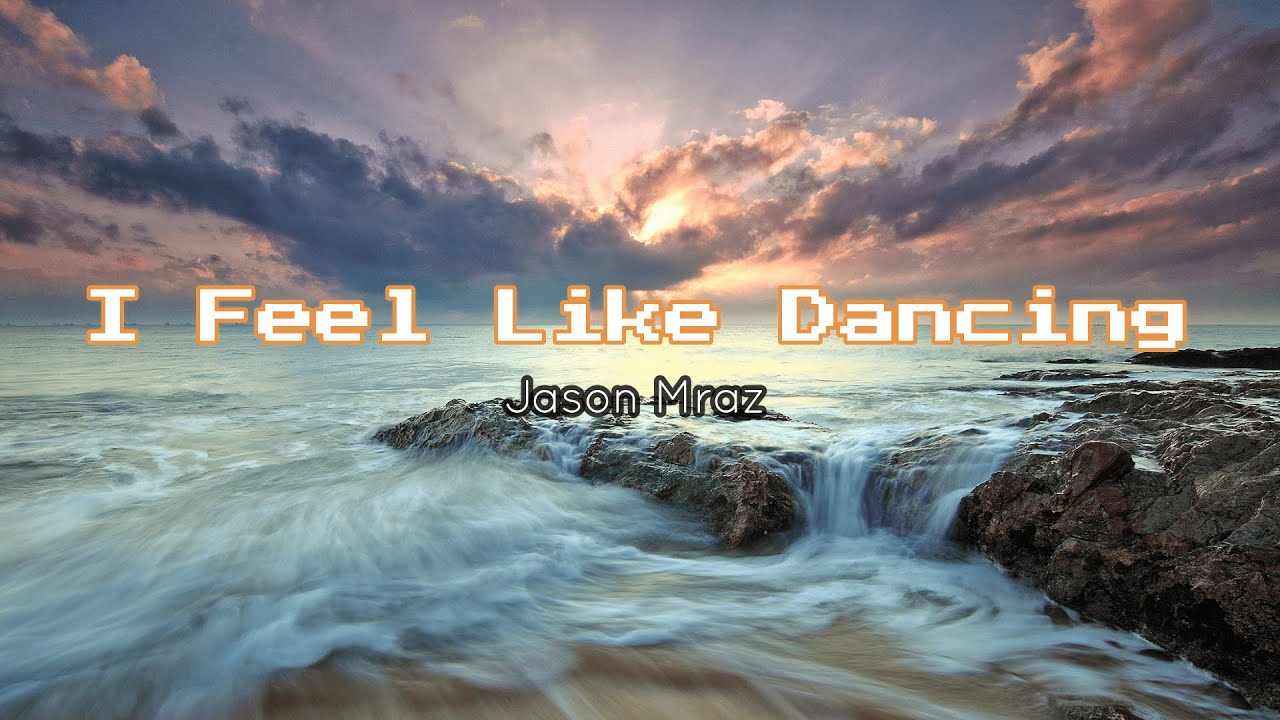 Jason Mraz I Feel Like Dancing Lyrics YouTube jason-mraz-i-feel-like-dancing-lyrics-youtube