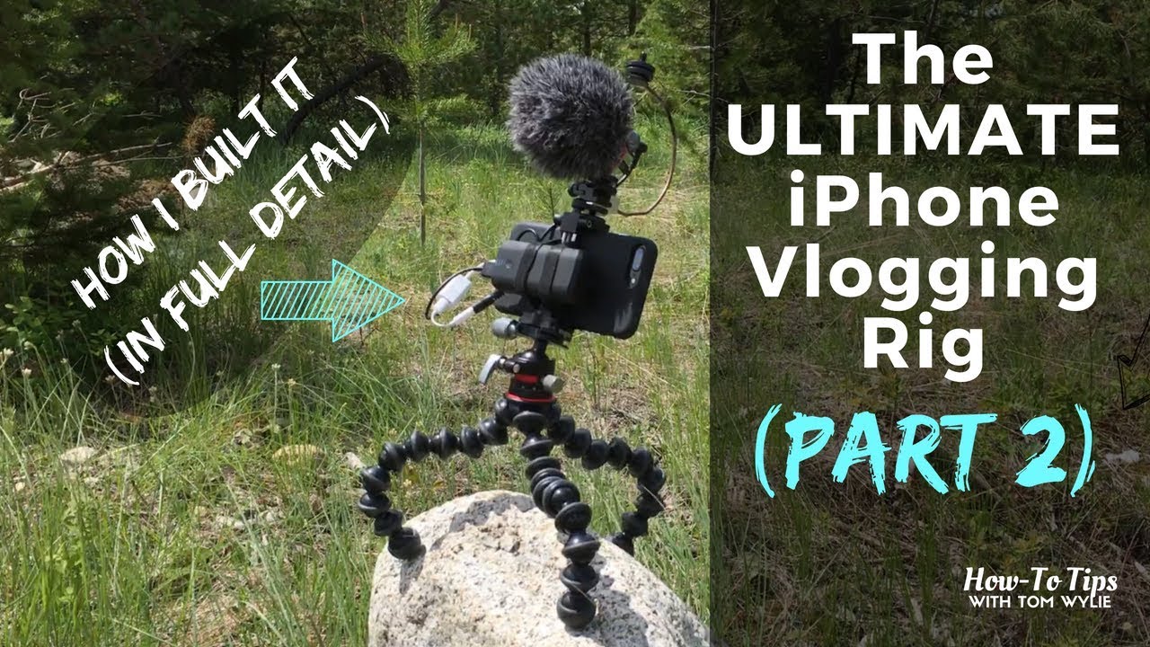 The ULTIMATE iPhone Vlogging Rig (Part 2) - YouTube