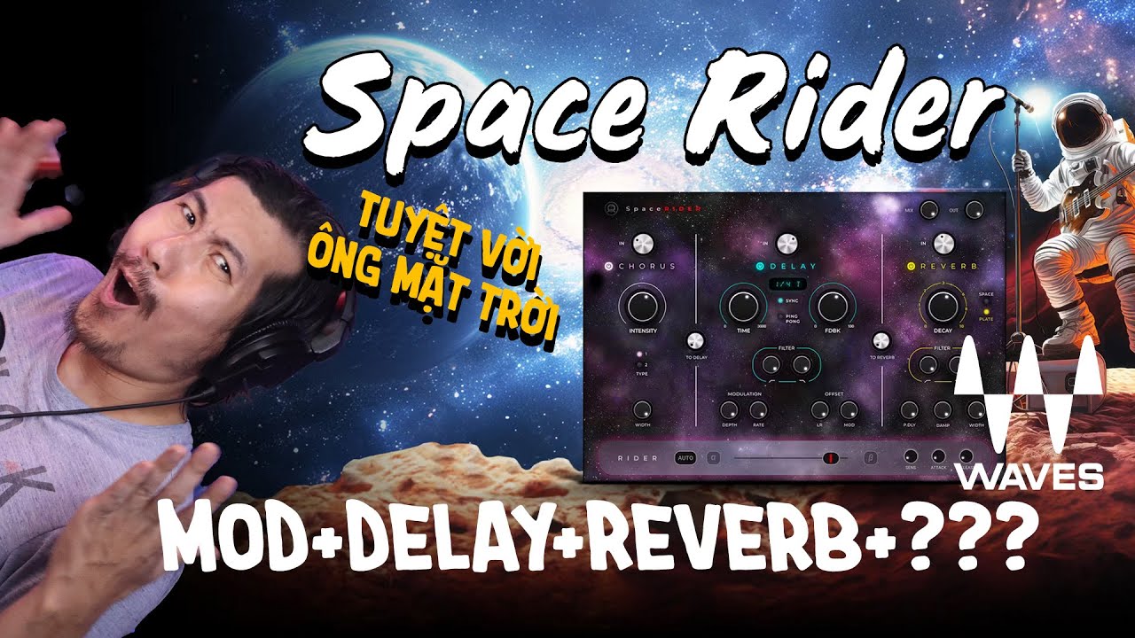 Plugin Waves 🚀Space Rider - Hiệu ứng Vang - Reverb, Delay, Chorus trong ...