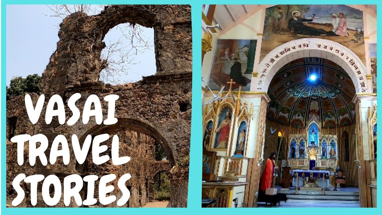 I Am in Love with Vasai I Vasai Fort I St Xavior Church Vasai I ...