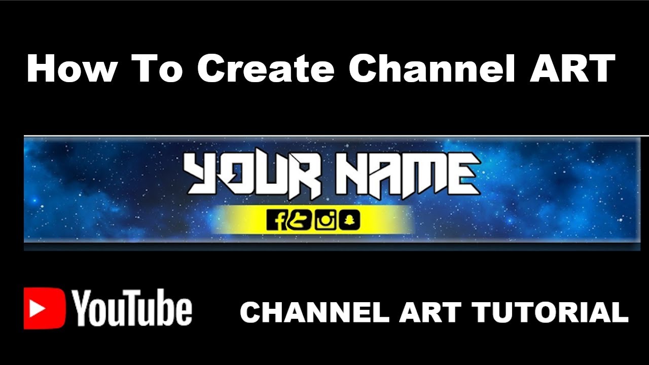 Make a A Good Looking Channel Art For Youtube Channel || Channel Banner ...