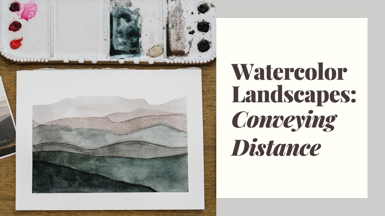 Painting Watercolor Landscapes: How to Convey Distance - YouTube