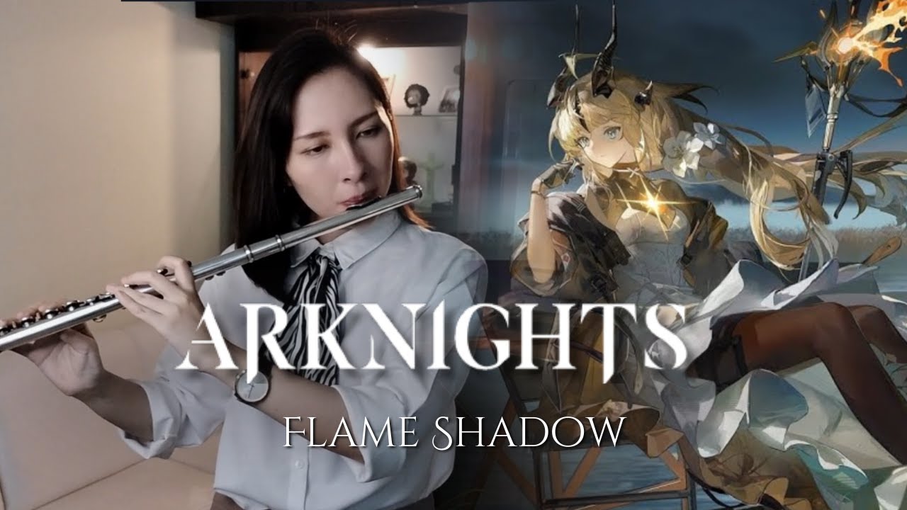 ARKNIGHTS - Flame Shadow (Flute Cover) - YouTube
