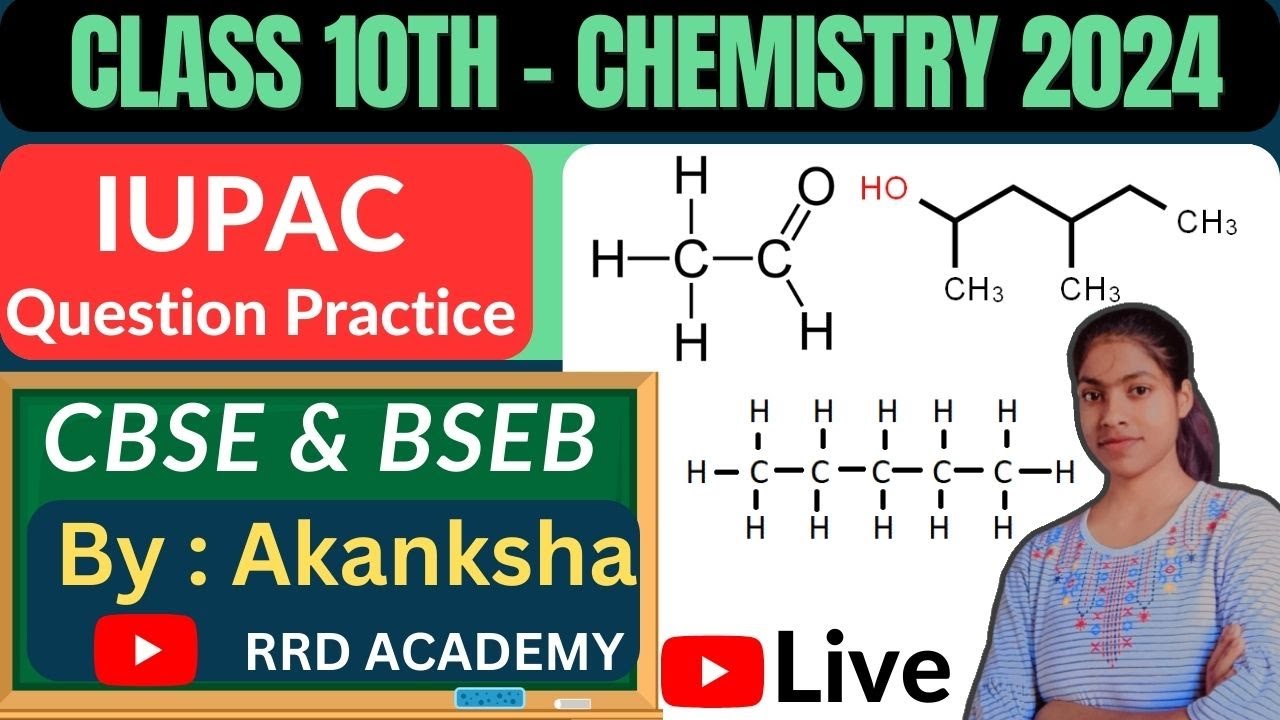 Class 10th | Chemistry | IUPAC | VVI Question Practice | By Akanksha ...