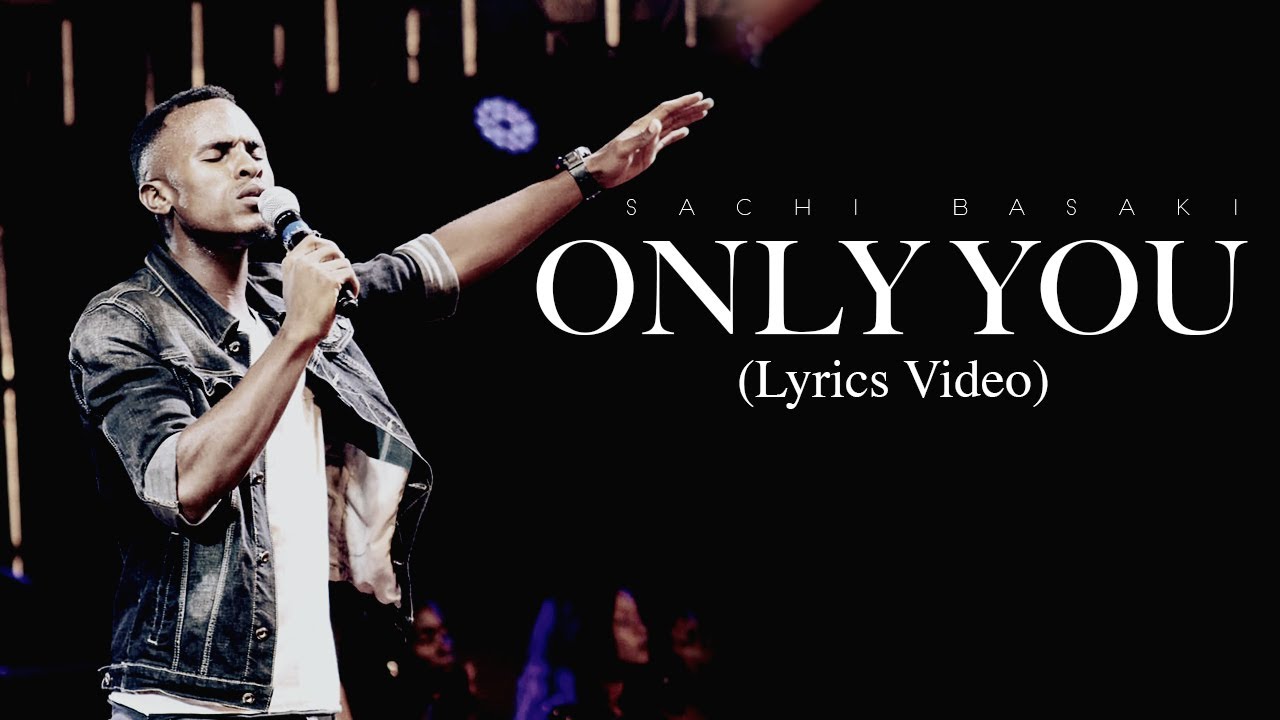 Only You (Lyrics Video) - SACHI BASAKI - YouTube