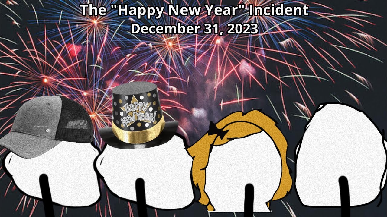 The "Happy New Year" Incident - December 31, 2023 - YouTube