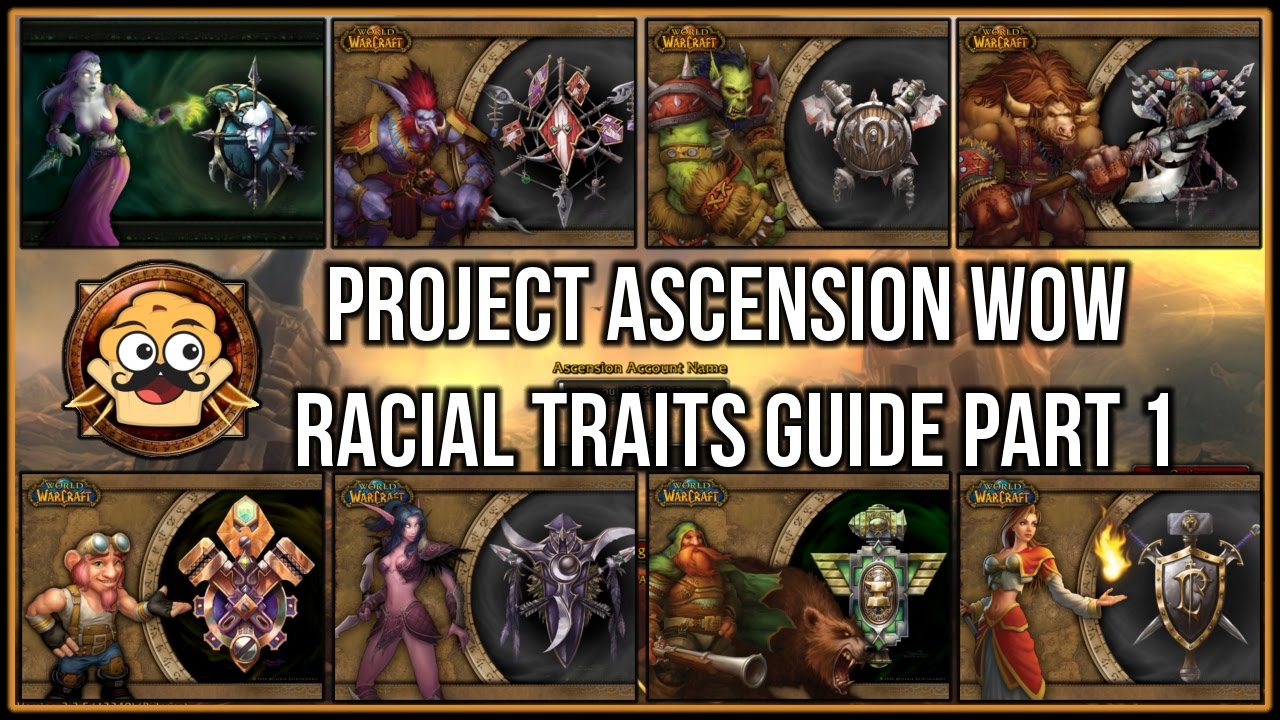 WoW Project Ascension Classless Realm - Importance of Racial Traits ...