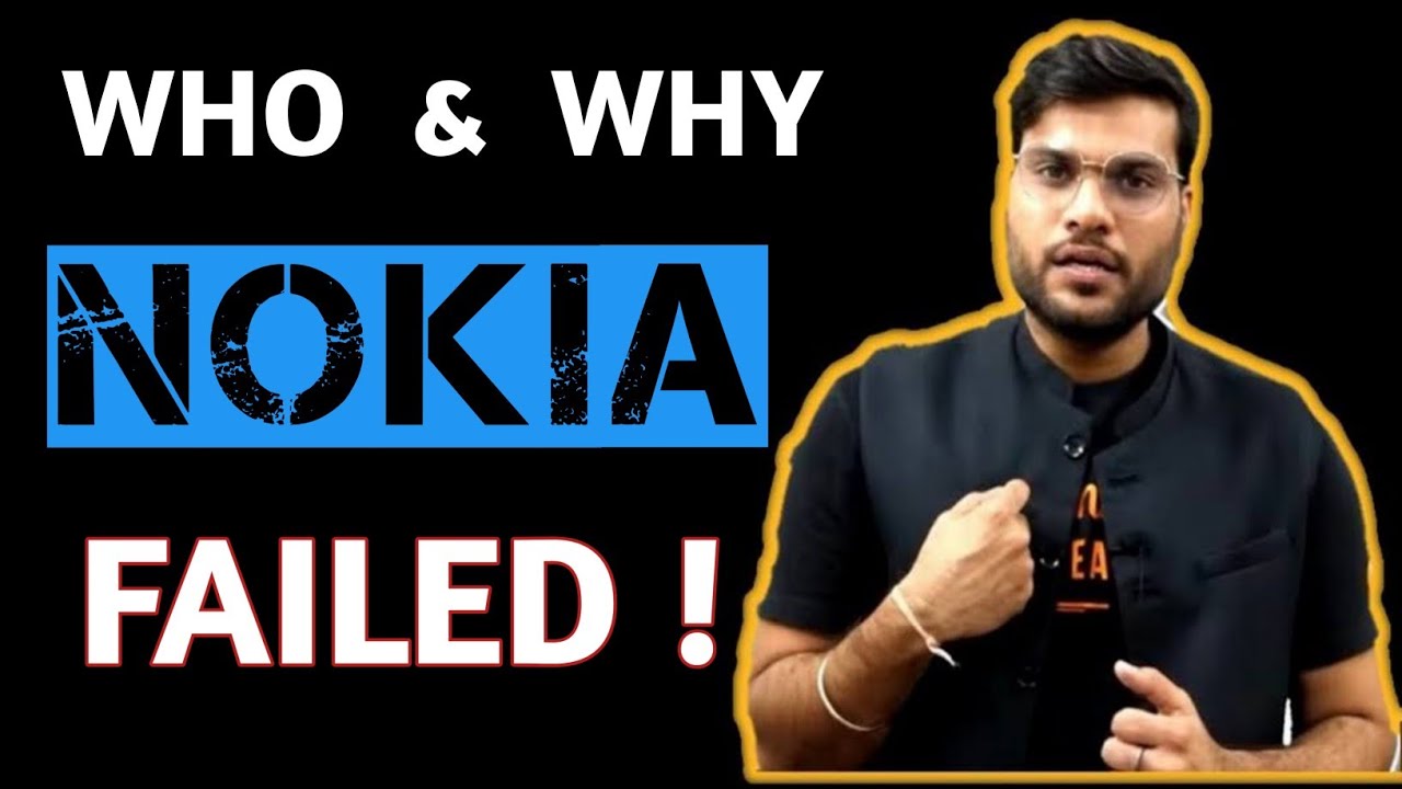 How & Why NOKIA Failed | Case Study | A2 Sir | Part-1 - YouTube