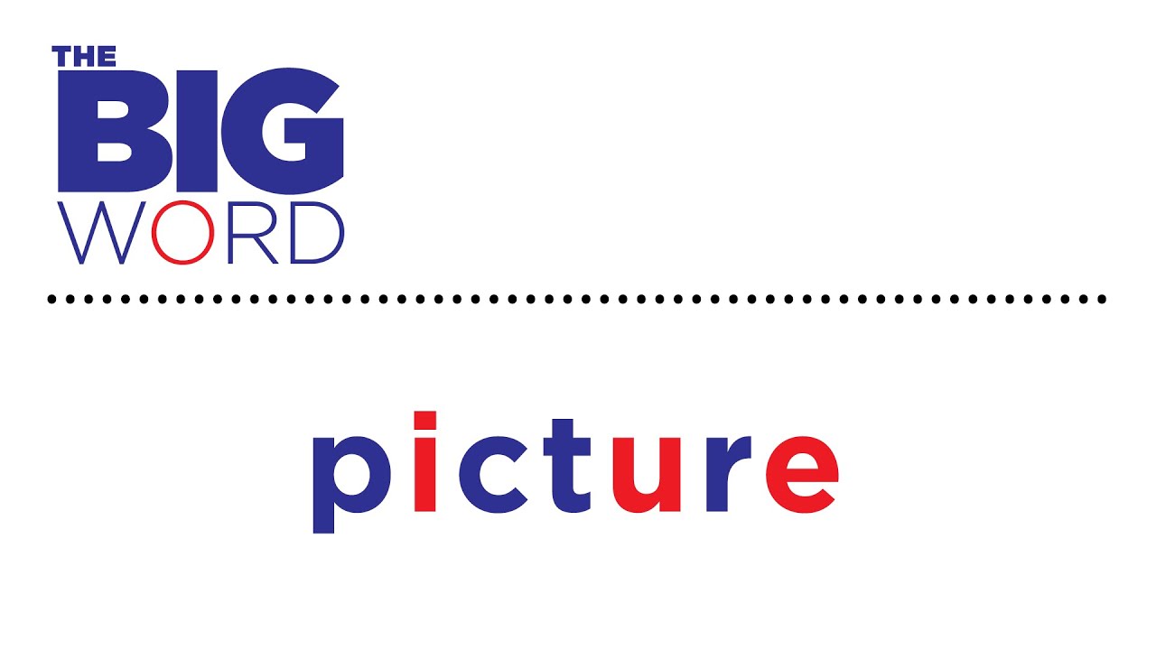 The BIG Word Picture YouTube the-big-word-picture-youtube