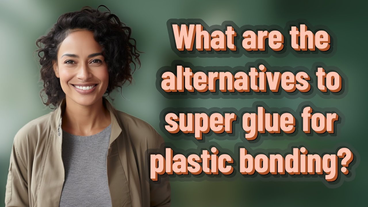 What are the alternatives to super glue for plastic bonding? - YouTube