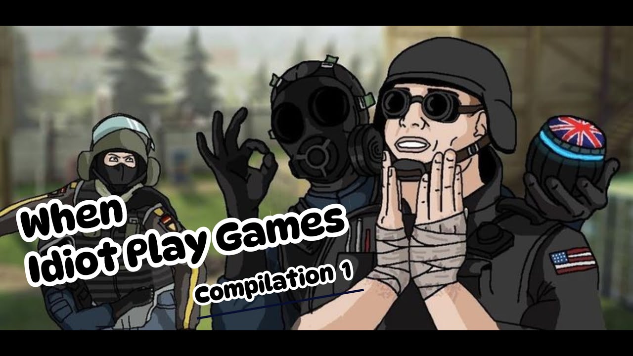 When Idiot Play Games Compilation 1 - YouTube