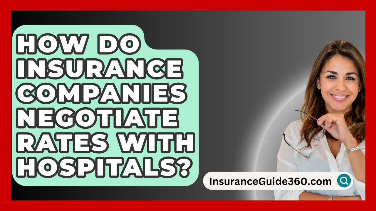 How Do Insurance Companies Negotiate Rates With Hospitals ...