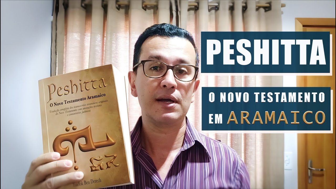 Análise do Livro: PESHITTA - O NOVO TESTAMENTO ARAMAICO | de Tsadok Ben ...