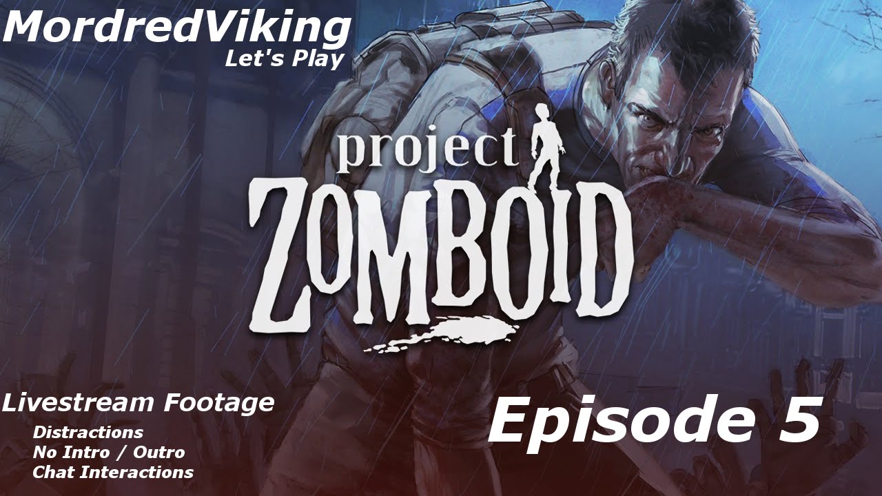 Project Zomboid : Live Stream Footage : Episode 5 - YouTube