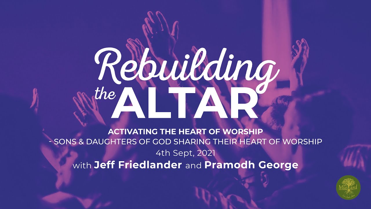 Rebuilding the Altar | Jeff Friedlander | Pramodh George - YouTube