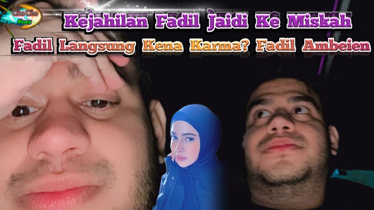 Kejahilan Fadil Jaidi Kepada Miskah Istri Kak Yislam - Fadil Langsung Mendapatkan Getahnya - YouTube